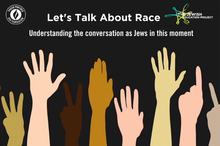 Let’s Talk About Race: Understanding The Conversation as Jews in this ...
