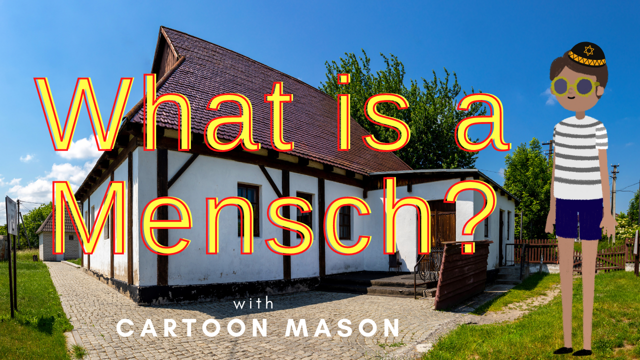 What is a Mensch? CARTOON MASON | The Jewish Educator Portal
