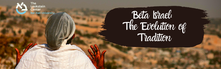Beta Israel: Evolution of Tradition | The Jewish Educator Portal