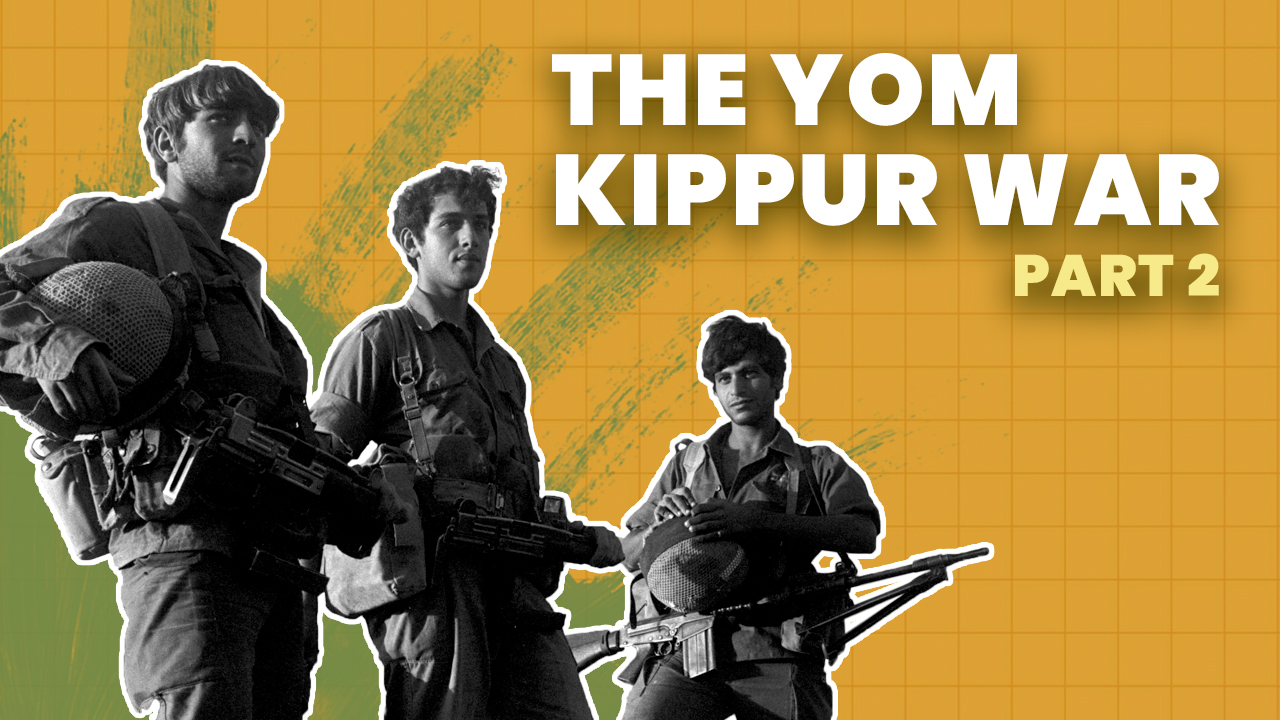 The Yom Kippur War: How Israel Turned the Tide | The Jewish Educator Portal