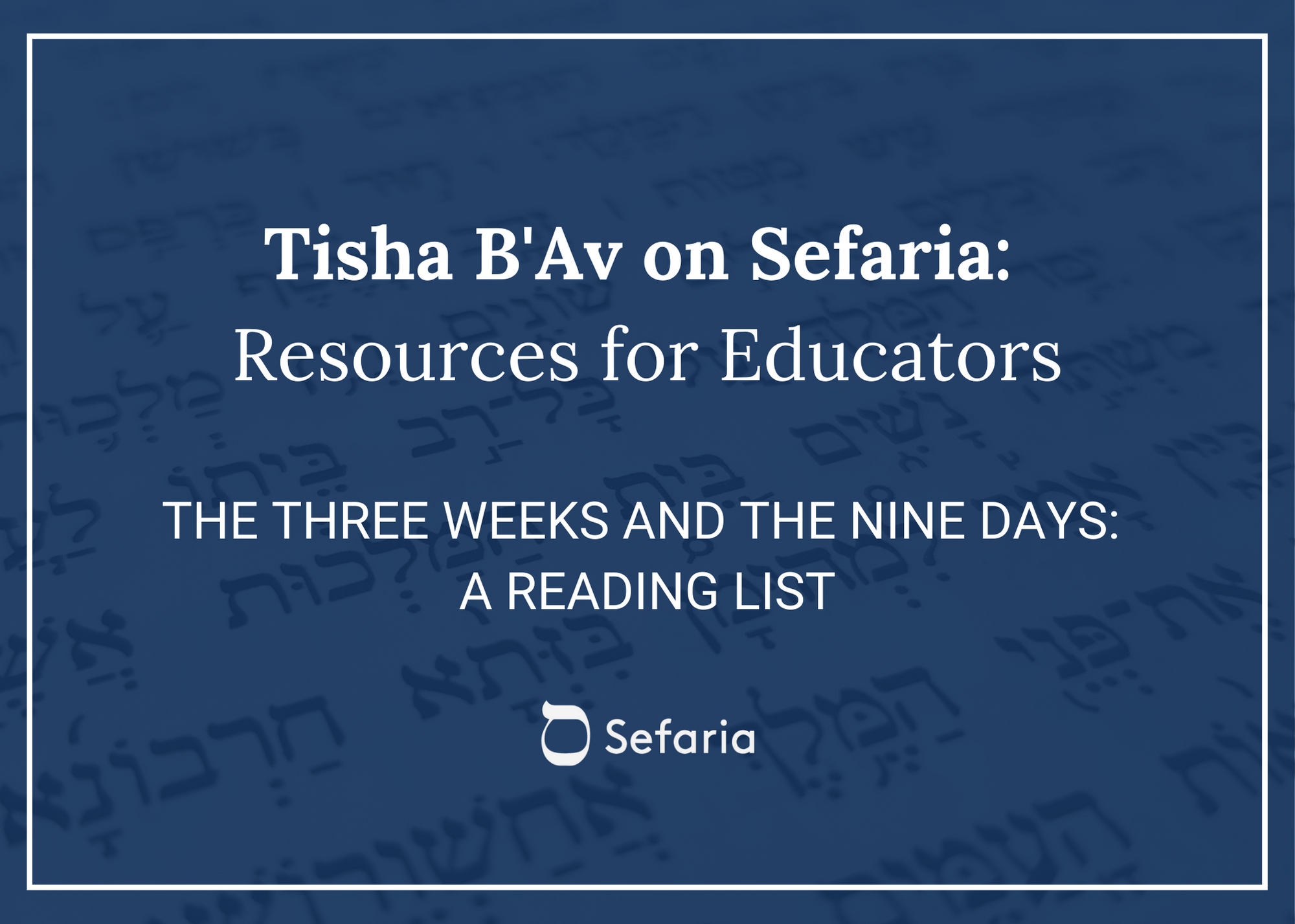 The Three Weeks and the Nine Days: A Reading List | The Jewish Educator ...