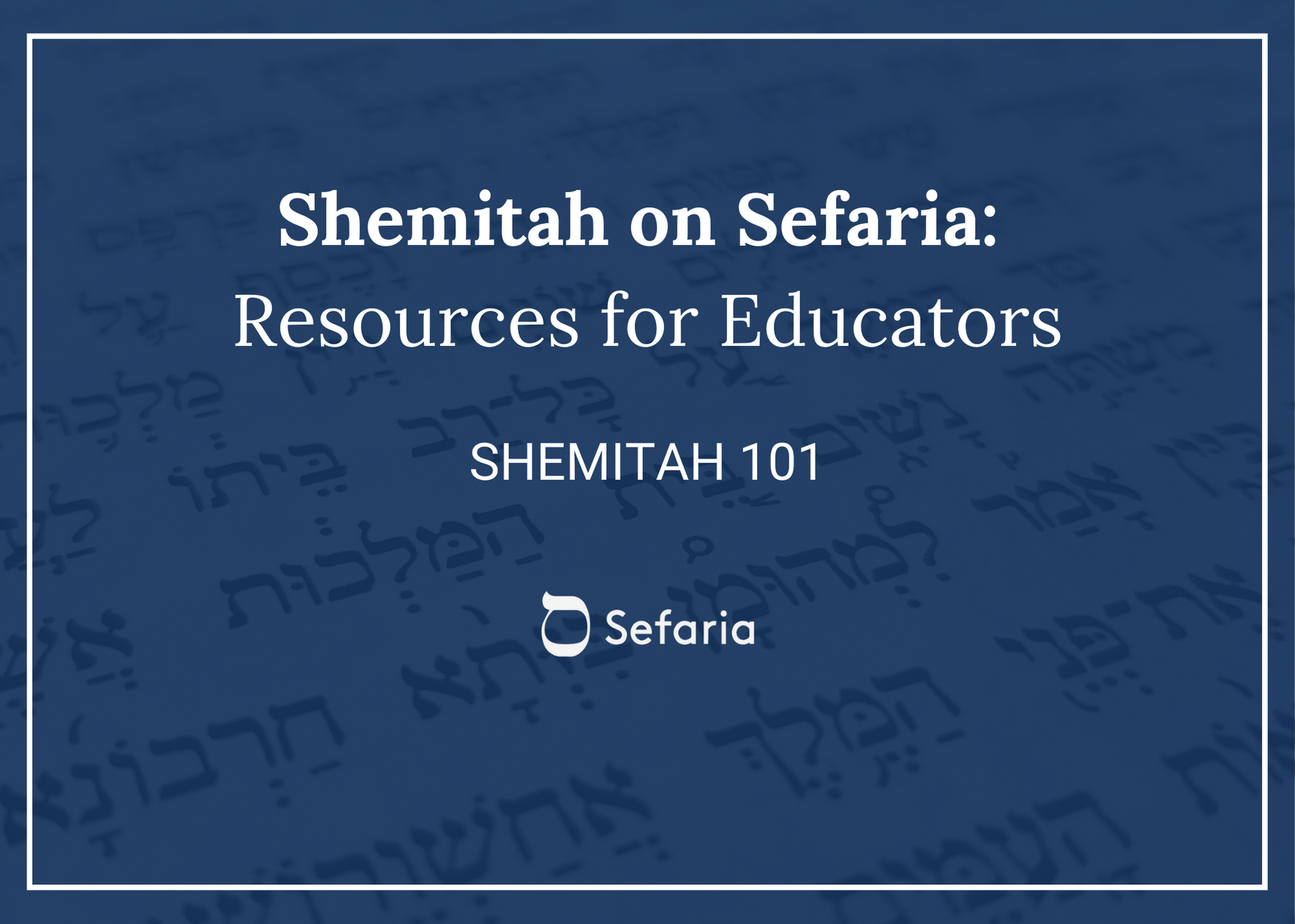 Shemitah 101 | The Jewish Educator Portal